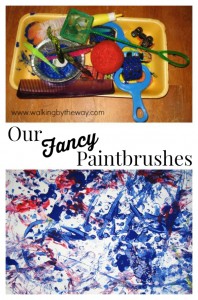 Our Fancy Paintbrushes for Preschool Process Art - Walking by the Way
