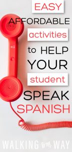 Easy Affordable Activities to Help Your Student Learn Spanish - Walking ...
