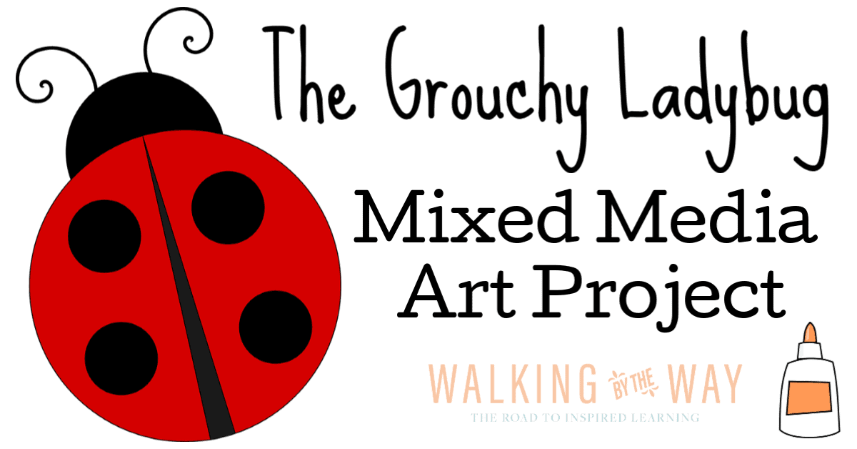 The Grouchy Ladybug Mixed Media Collage - Walking by the Way