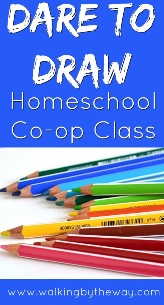 Dare to Draw Homeschool Co-op Class - Walking by the Way