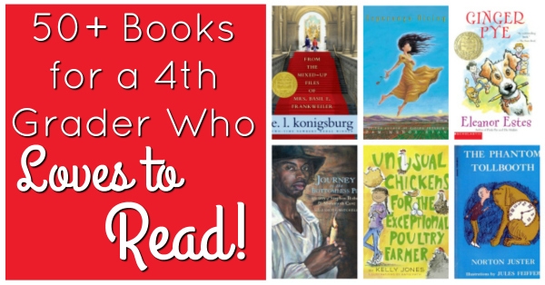 50+ Books for a 4th Grader Who Loves to Read - Walking by the Way