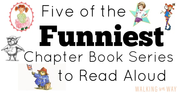 Five Funny Chapter Books Your Kids Will Love - Walking by the Way