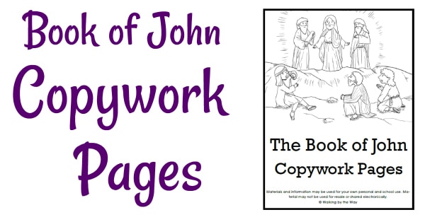 Copywork Pages for The Gospel of John - Walking by the Way
