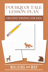 How to Write a Pourquoi Tale - Walking by the Way