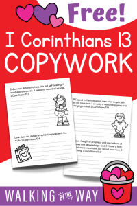 I Corinthians 13 Copywork Pages - Walking by the Way
