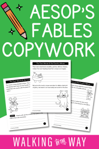 Aesop's Fables Copywork Printables - Walking by the Way
