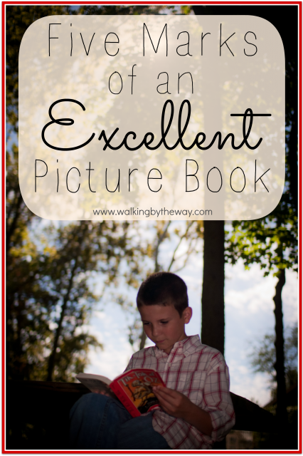 Five Marks of an Excellent Picture Book - Walking by the Way